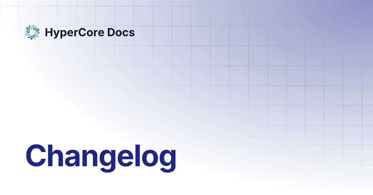 Changelog | HyperCore Docs